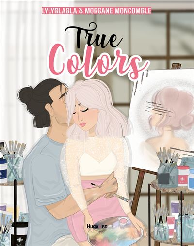 True colors Tome 01 - Dernier livre de Morgane Moncomble - Précommande & date de sortie | fnac