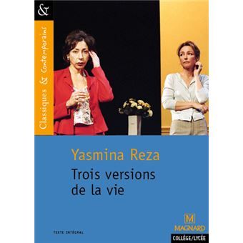 Trois versions de la vie - Classiques et Contemporains 2013 Tome 147 - Poche - Yasmina Reza ...