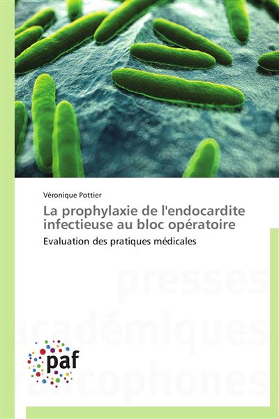 La prophylaxie de l'endocardite infectieuse au bloc opératoire - broché ...