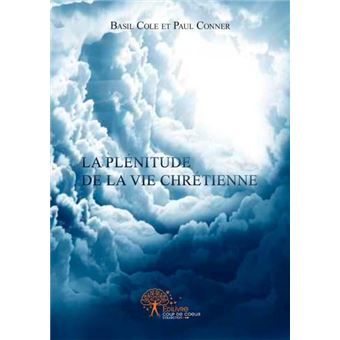 La plénitude de la vie chrétienne Théologie de la vie consacrée ...