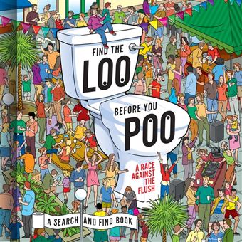 FIND THE LOO BEFORE YOU POO - Achat Livre ou ebook | fnac