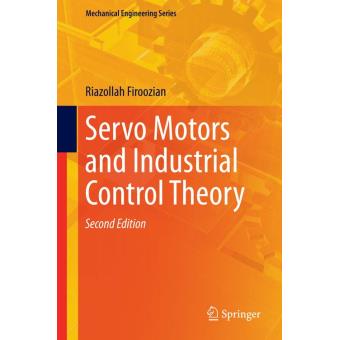 Servo motors and industrial control theory - relié - Riazollah ...