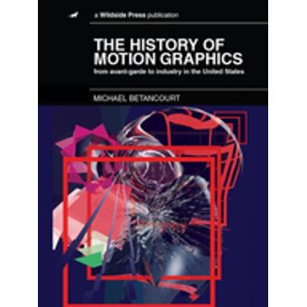 The History of Motion Graphics - ebook (ePub) - Michael Betancourt ...