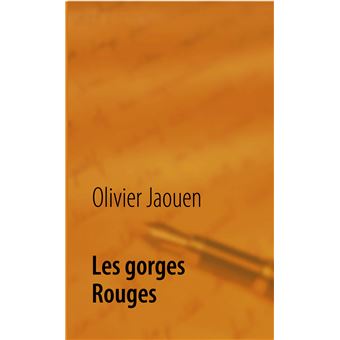 Les Gorges Rouges Voyage 1 - broché - Olivier Jaouen - Achat Livre | fnac