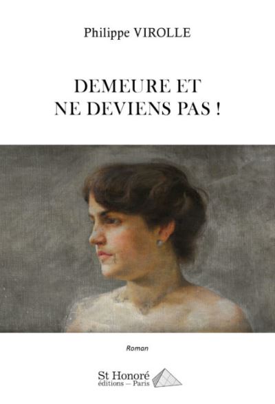 Demeure et ne reviens pas ! - broché - Philippe Virolle - Achat Livre ...