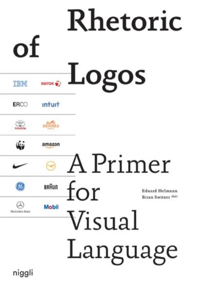 Rhetoric of logos A primer for visual language - broché - HELMANN ...