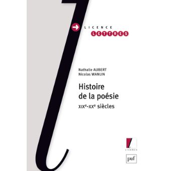 Histoire de la poésie XIXe-XXe siècles - broché - Nicolas Wanlin ...