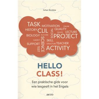 Hello class! een praktische gids voor wie les geeft in het Engels ...