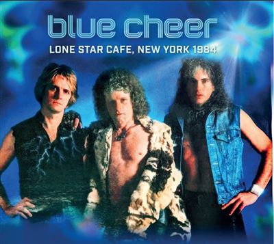 Lone Star Café Radio Broadcast New York 1984 - Blue Cheer - CD album ...