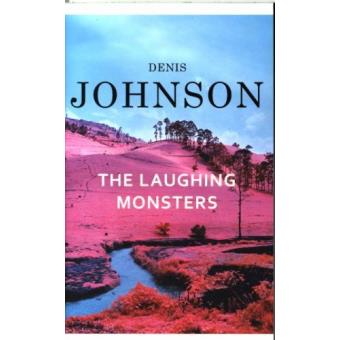 The laughing monsters - Poche - Denis Johnson - Achat Livre | fnac