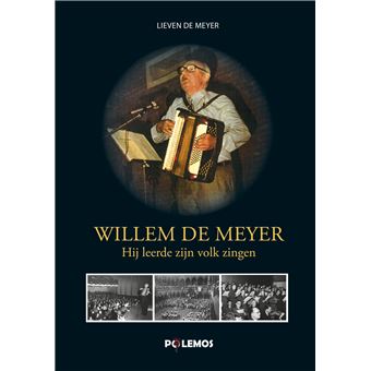 Willem De Meyer Hij leerde zijn volk zingen - cartonné - Lieven De ...