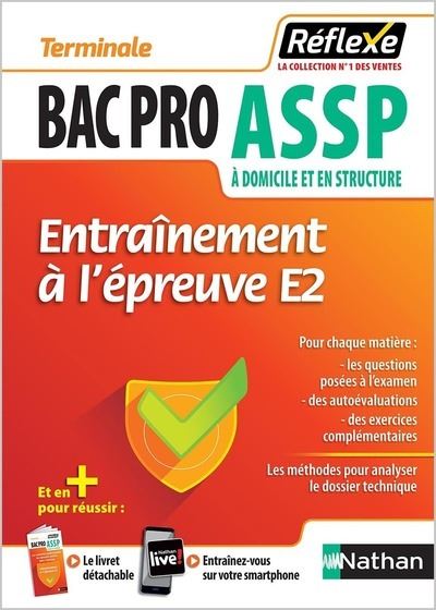 Entraînement à l'épreuve E2 - Term Bac pro ASSP Guide Réflexe Numéro 1 2018 Edition 2018 Tome 1 ...