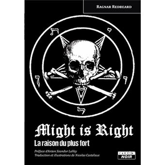 Might is right La raison du plus fort - relié - Redbeard Ragnar - Achat ...