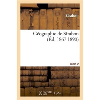 Géographie de Strabon T02 Livres VII-XII-1873 Tome 02 - broché - Amédée ...