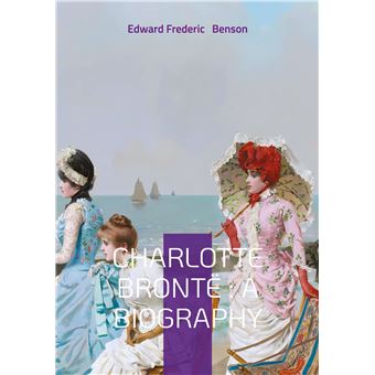 Charlotte Brontë : A biography Unveiling Victorian Literature Brontë ...