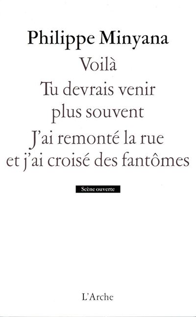 Voilà / Tu devrais venir plus souvent / J’ai remonté la rue et j’ai ...