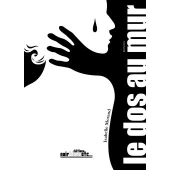 Le dos au mur - broché - Isabelle Morand - Achat Livre | fnac