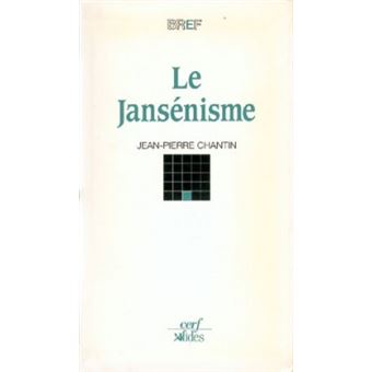 Le Jansénisme entre hérésie imaginaire et résistance catholique (XVIIe ...