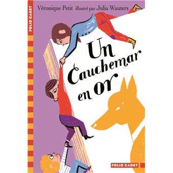 Un cauchemar en or - Poche - Véronique Petit, Julia Wauters - Achat ...