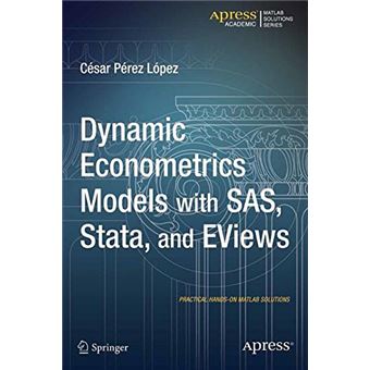 Dynamic econometrics models with sas, stata, and eviews - Poche - Cesar Lopez - Achat Livre | fnac