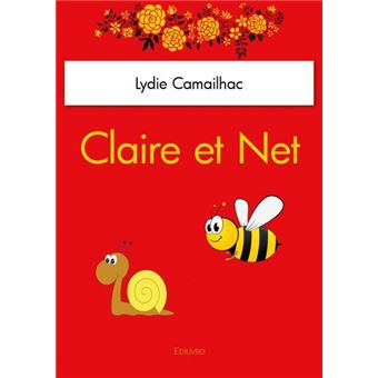 Claire et net - broché - Lydie Camailhac - Achat Livre | fnac