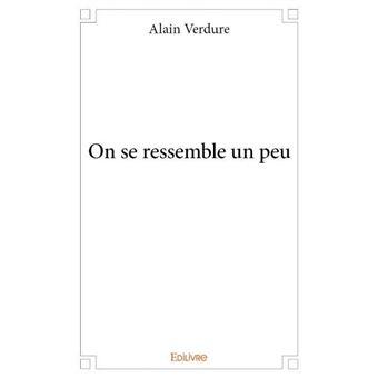 On se ressemble un peu - broché - Alain Verdure - Achat Livre | fnac