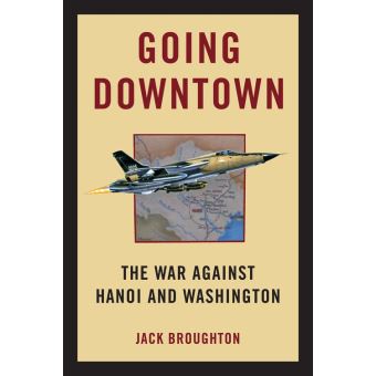 Going Downtown The War Against Hanoi and Washington - ebook (ePub ...