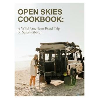 The Open Skies Cookbook - A Wild American Road Trip - Cartonado ...