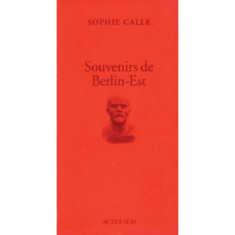 Souvenirs de berlin-est - broché - Sophie Calle - Achat Livre | fnac