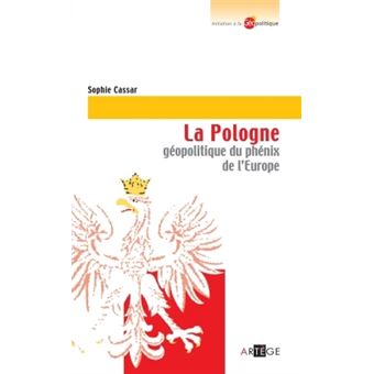 La Pologne Phénix de l'Europe - broché - S. Cassar - Achat Livre ou ...