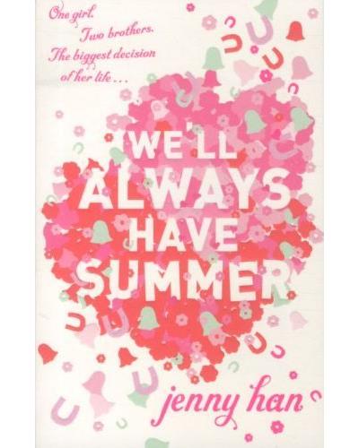 Lara Jean - We'll Always Have Summer - Jenny Han - Poche - Achat Livre ...
