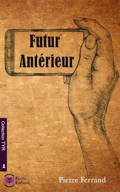 Futur antérieur - broché - Pierre Ferrand - Achat Livre ou ebook | fnac