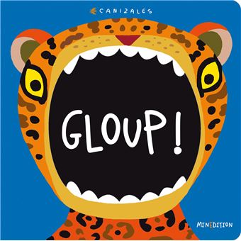 Gloup ! - cartonné - Canizales, Canizales - Achat Livre | fnac