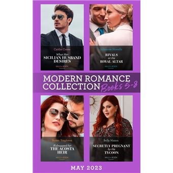 Modern Romance May 2023 Books 5-8: What Her Sicilian Husband Desires / Secretly Pregnant by the ...