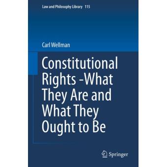 Constitutional rights What they are and what they ought to - relié ...