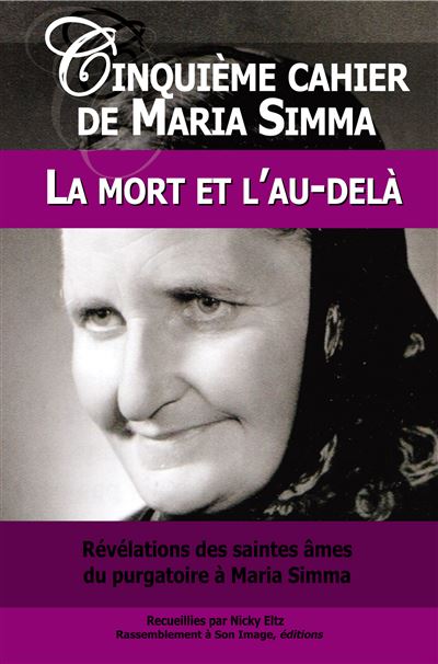 2 cinquième cahier de Maria Simma, la mort et l'au-delà - L115 ...