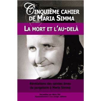 2 cinquième cahier de Maria Simma, la mort et l'au-delà - L115 ...