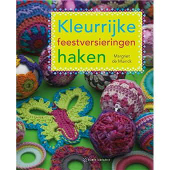 Kleurrijke feestversieringen haken - broché - Margriet de Muinck ...