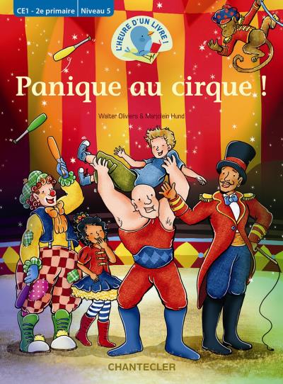 L'heure d'un livre ! Panique au cirque CE1 2ème primaire Niveau 5 ...
