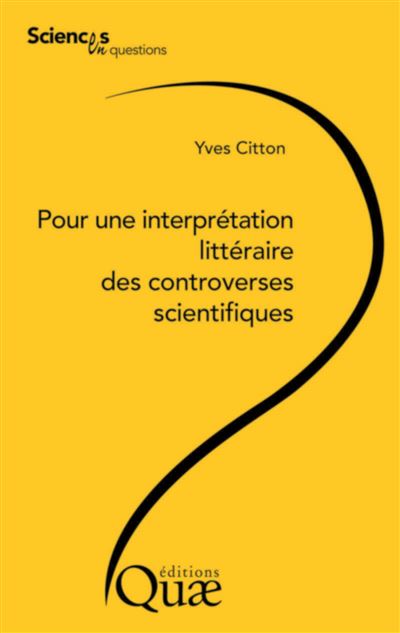 Pour une interprétation littéraire des controverses scientifiques ...