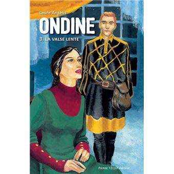 Ondine - Tome 13 - Ondine 3 - La valse lente - Défi - Laure Angélis ...