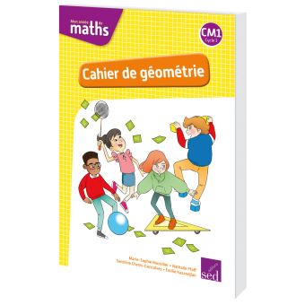 Mathématiques CM1 Mon année de Maths Cycle 3 Cahier de géométrie ...