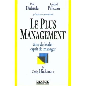 Le plus management Ame de leader, esprit de manager - broché - Paul ...