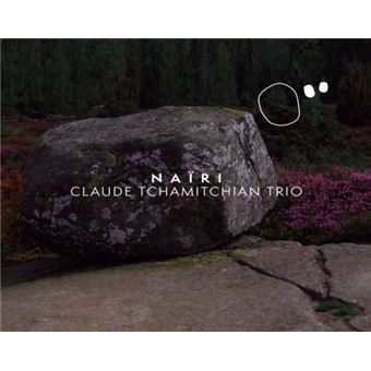 Naïri - Claude Tchamitchian Trio - CD album - Achat & prix | fnac