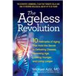 The Ageless Revolution 10 Hallmarks of Aging That Hold the Secret to ...