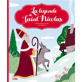 La légende de Saint Nicolas - cartonné - Valérie Weishar-Giuliani, Lili La Baleine, Collectif ...