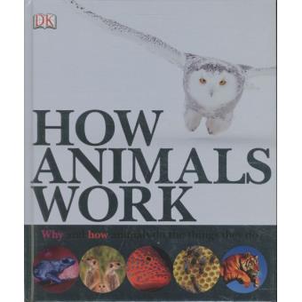 How Animals Work - broché - Inconnus - Achat Livre | fnac