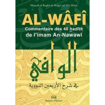 Al-wafi commentaire des 40 hadiths de nawawi - cartonné - Muhyiddine An ...