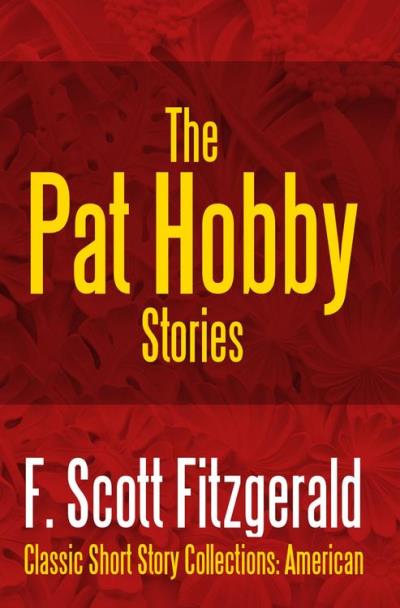 The Pat Hobby Stories - ebook (ePub) - Fitzgerald, F Scott - Achat ...