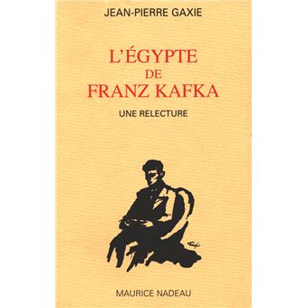 Egypte de Franz Kafka (L') - broché - Jean-Pierre Gaxie - Achat Livre ...